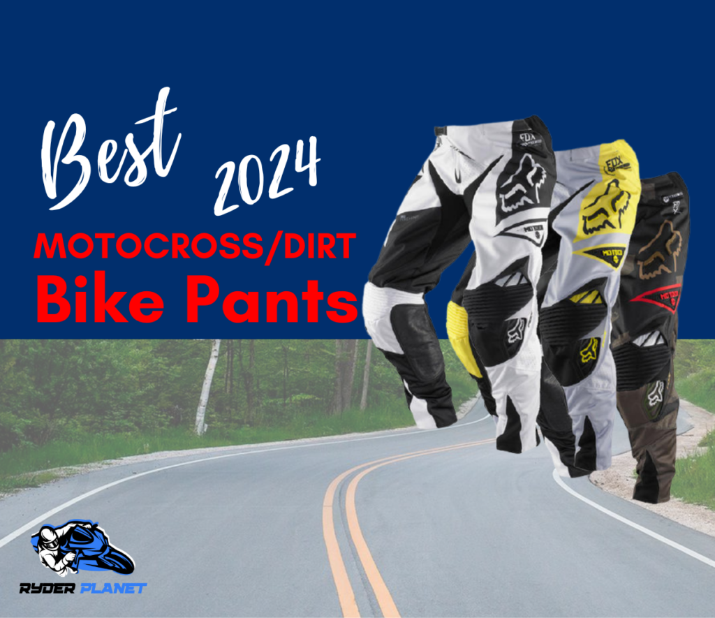 Top 12 Best Motocross/dirt Bike Pants (Updated)